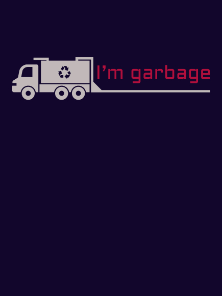 I'm Garbage